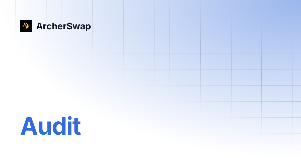 Audit | ArcherSwap